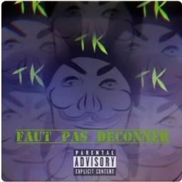 Faut pas déconner - Song Lyrics and Music by Tk arranged by Mrs_wanla ...