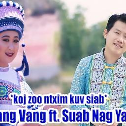 Koj Zoo Ntxim Kuv Siab - Song Lyrics and Music by Mang Vang ft Suab Nag ...
