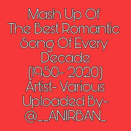 Mash Up of Best Romantic Song Of Every Decade - Song Lyrics and Music ...