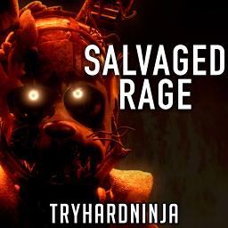 Salvaged Rage Song Lyrics And Music By TryHardNinja Arranged By Salvaged Rage Song Lyrics And Music By TryHardNinja Arranged By