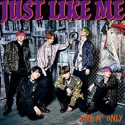 JUST LIKE ME - Song Lyrics and Music by ONE 'N ONLY arranged by ...