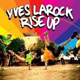 Rise Up - Song Lyrics and Music by Yves Larock arranged by The ...