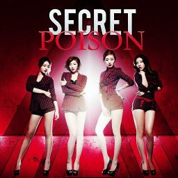 Poison - Song Lyrics and Music by Secret arranged by LeeBi_Yah on Smule ...