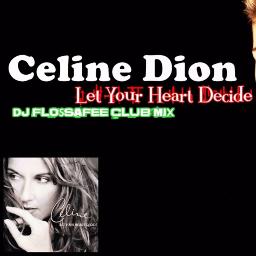 Let Your Heart Decide - Song Lyrics and Music by Céline Dion arranged ...