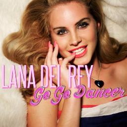 Go Go Dancer (With Backing Vocals) - Song Lyrics and Music by Lana Del ...