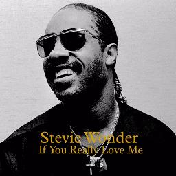 If You Really Love Me - Song Lyrics and Music by Stevie Wonder arranged ...