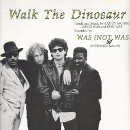 Walk The Dinosaur - Song Lyrics and Music by Was (Not Was) arranged by ...
