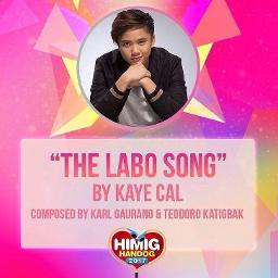 The Labo Song - Song Lyrics and Music by Kaye Cal arranged by MS_Rhubz ...