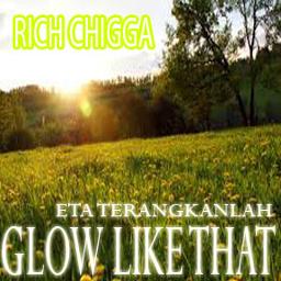 GLOW [ Like That ] - Song Lyrics and Music by Brian Immanuel [Rich ...