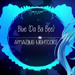 Nightcore - Blue (Da Ba Dee) - Song Lyrics and Music by We Rabbitz ft ...