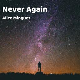Never Again - Song Lyrics and Music by Alice Minguez arranged by ...