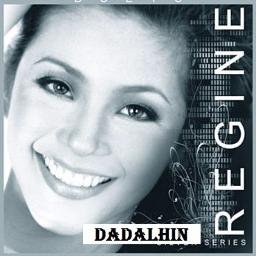 DADALHIN ♥ ♥ - Regine Velasquez OPM - Song Lyrics and Music by Regine ...