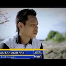 MAAFKAN AYAH NAK - Song Lyrics and Music by Nelson arranged by VRM ...