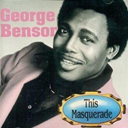 This Masquerade - Song Lyrics and Music by George Benson arranged by ...