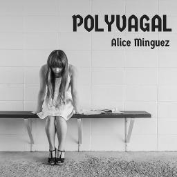 Polyvagal - Song Lyrics and Music by Alice Minguez arranged by ...