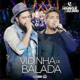 Vidinha De Balada - Song Lyrics and Music by Henrique & Juliano ...