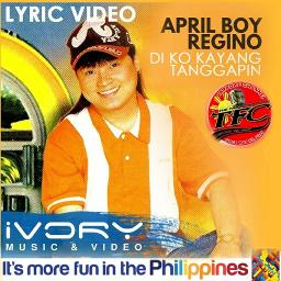 Di Ko Kayang Tanggapin 🇵🇭™ 🇷 🇯 - Song Lyrics and Music by April Boy ...
