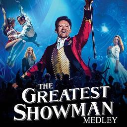The Greatest Showman Medley - Song Lyrics and Music by The Greatest ...