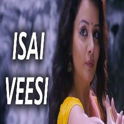 Isai Veesi (Short) - Isai - Song Lyrics and Music by Chinmayi Sripada ...