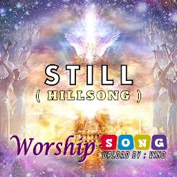 Still - Hillsong - Song Lyrics and Music by Christian Song arranged by VJ_VINO on Smule Social ...
