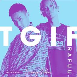 TGIF - Song Lyrics and Music by RAFUU arranged by 729naa101 on Smule ...