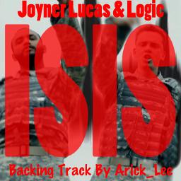 ISIS - Song Lyrics and Music by Joyner Lucas ft.Logic NoBGVs,W/Intro&FX ...
