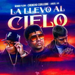 La Llevo Al Cielo - Song Lyrics and Music by "Chris Jedi,Anuel Aa ...
