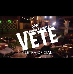 Vete - Song Lyrics and Music by Grupo Frontera arranged by FM_JayJuanVG ...
