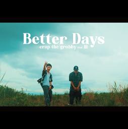 🎧 Better Days - Song Lyrics and Music by crap the grubby arranged by ...